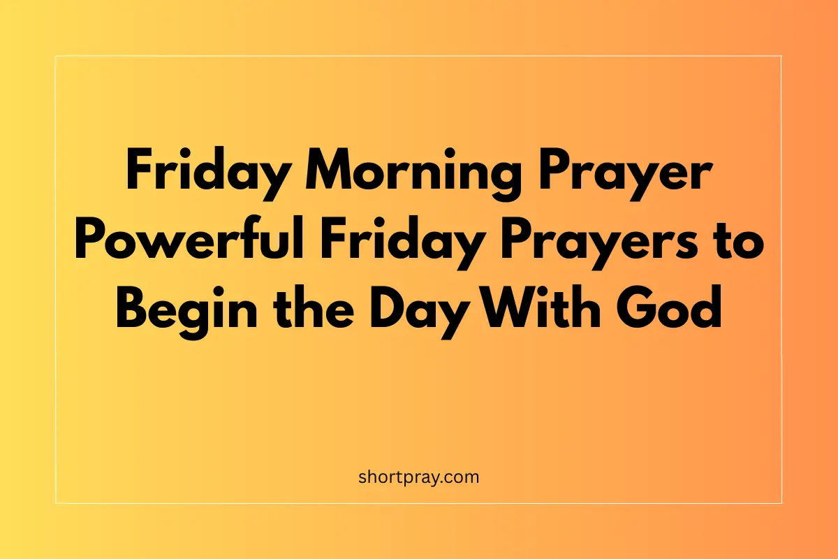Friday Morning Prayer: A Peaceful Way to Start Your Weekend With God ...
